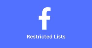 How to Create a Restricted List on Facebook - MambaPost